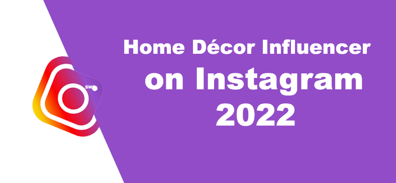 How to Become a Home Décor Influencer on Instagram?