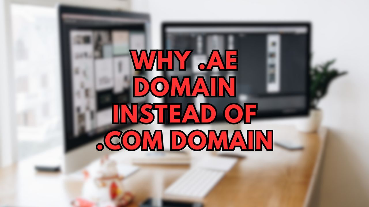 Why .ae Domain Instead of .com Domain - Internet Tips & Tricks