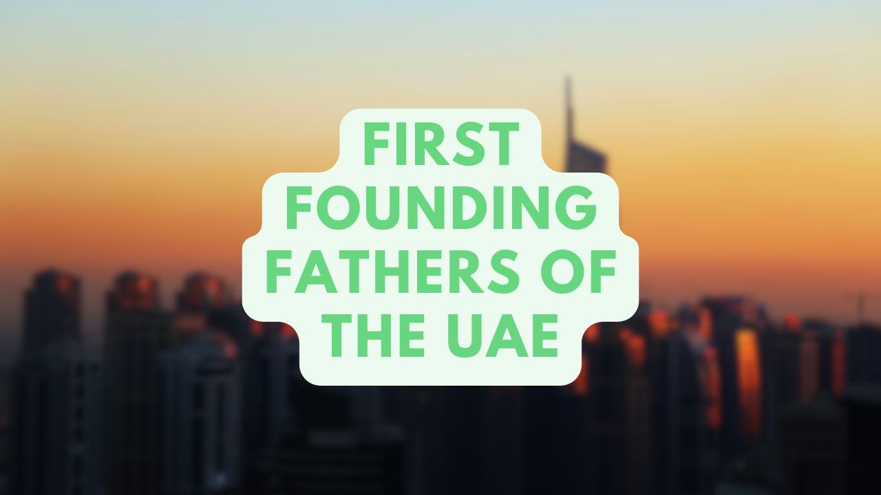 First Founding Fathers of the UAE - Internet Tips & Tricks