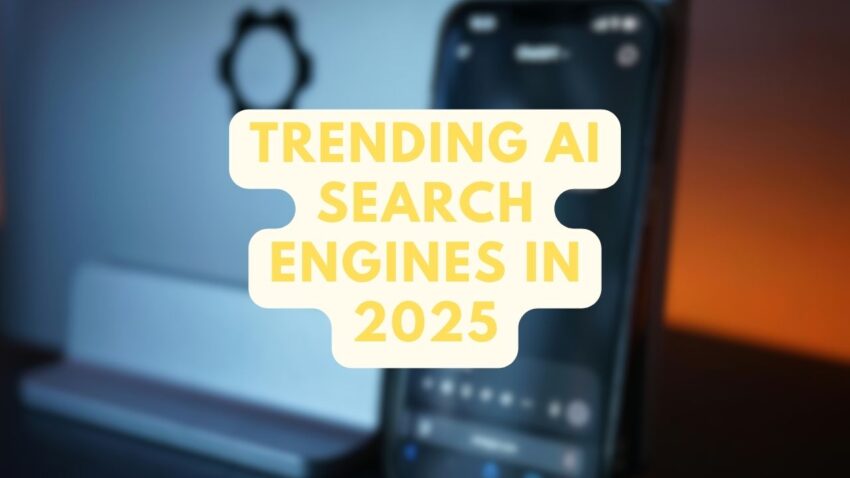 Top Trending AI Search Engines in 2025